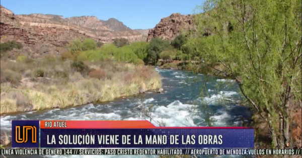 Río Atuel: la solución viene de la mano de las obras - Unidiversidad